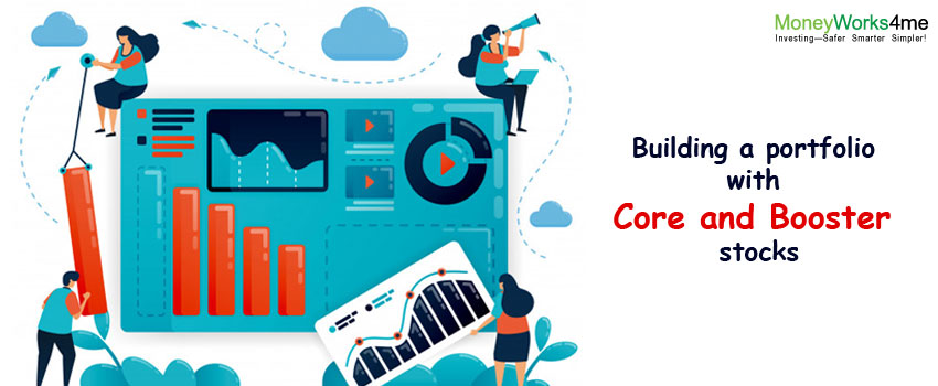 Building a Portfolio with Core and Booster Stocks | MoneyWorks4me