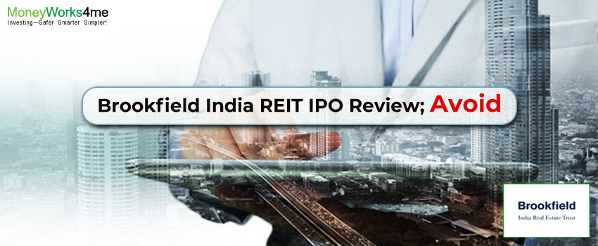 Brookfield India REIT IPO Review; Avoid | MoneyWorks4me